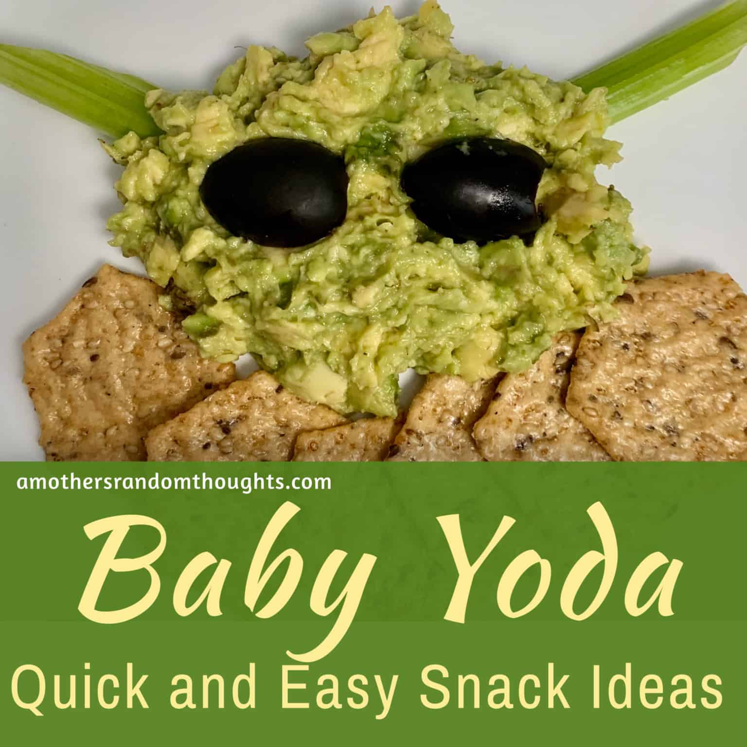 Baby Yoda Snacks - A Mother's Random Thoughts
