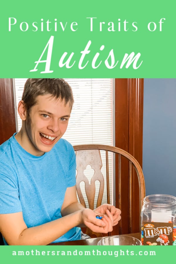 Positive Traits of Autism - A Mother's Random Thoughts