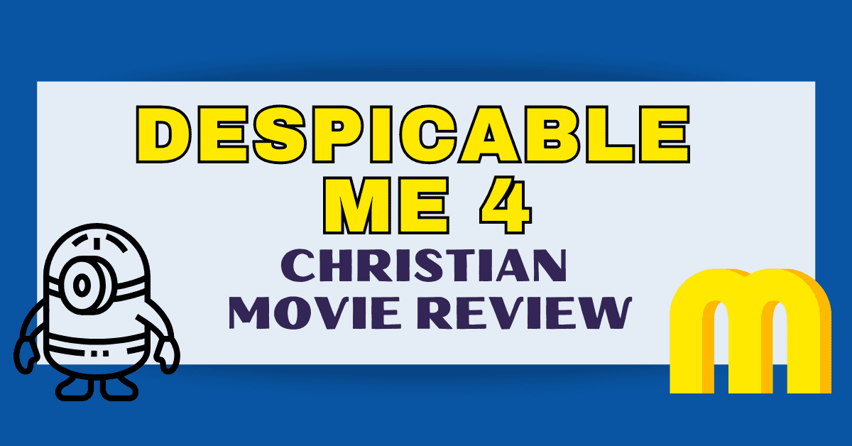 Despicable Me 4 Movie Review - A Mother's Random Thoughts