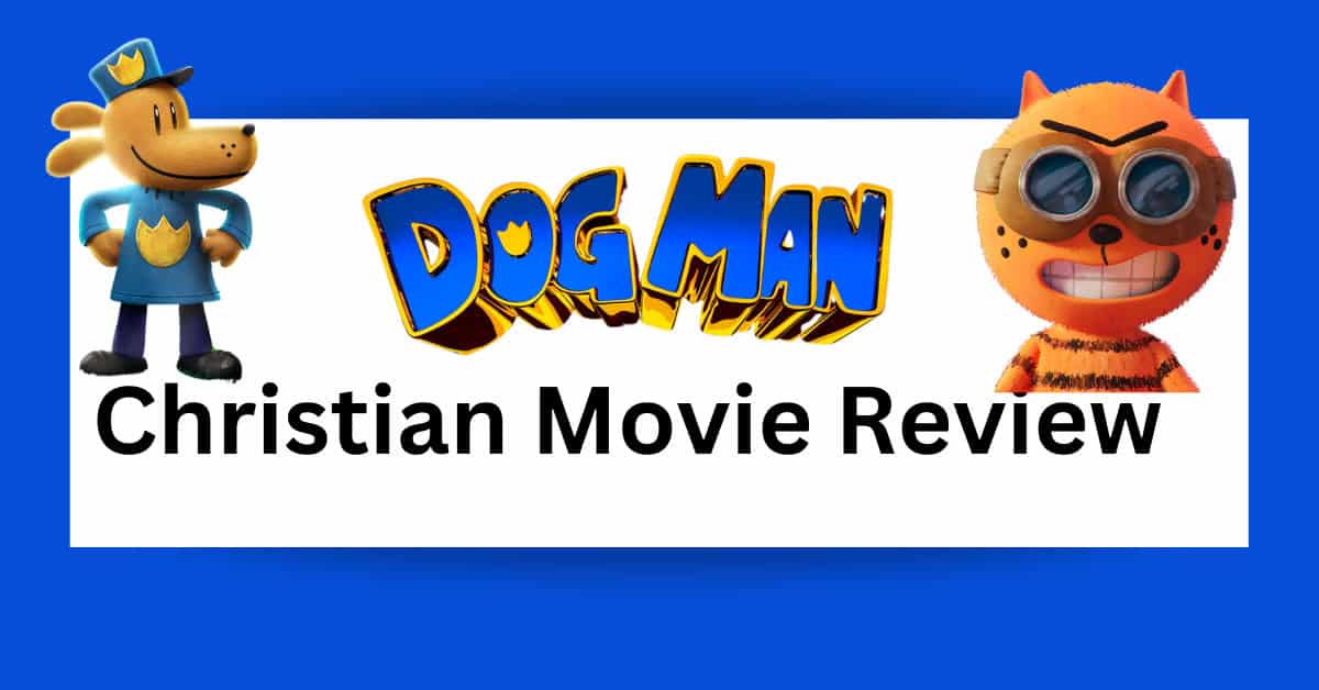Dog Man Christian Movie Review - A Mother's Random Thoughts