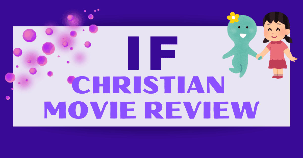 IF Christian Movie Review - A Mother's Random Thoughts