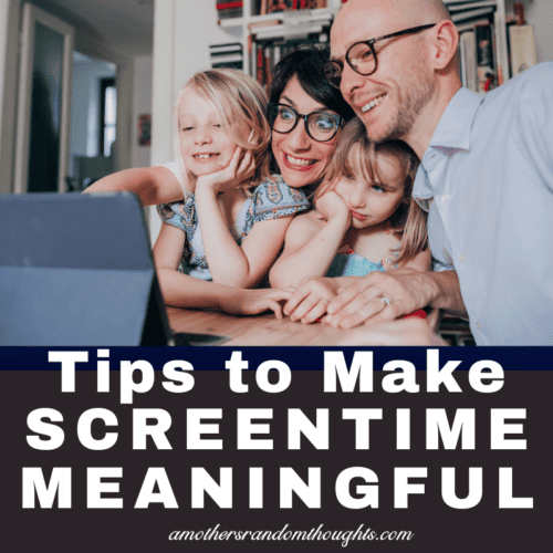 21 Tips to Make Screen Time More Meaningful for Kids - A Mother's ...