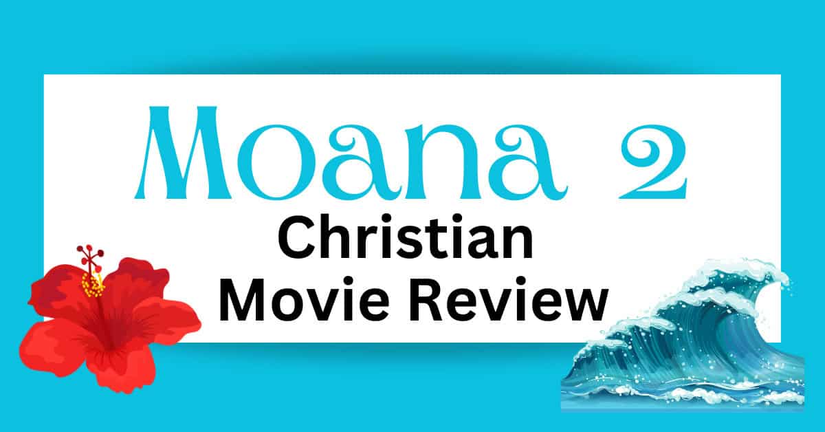 Moana 2 Christian Movie Review & Parent Guide - A Mother's Random Thoughts