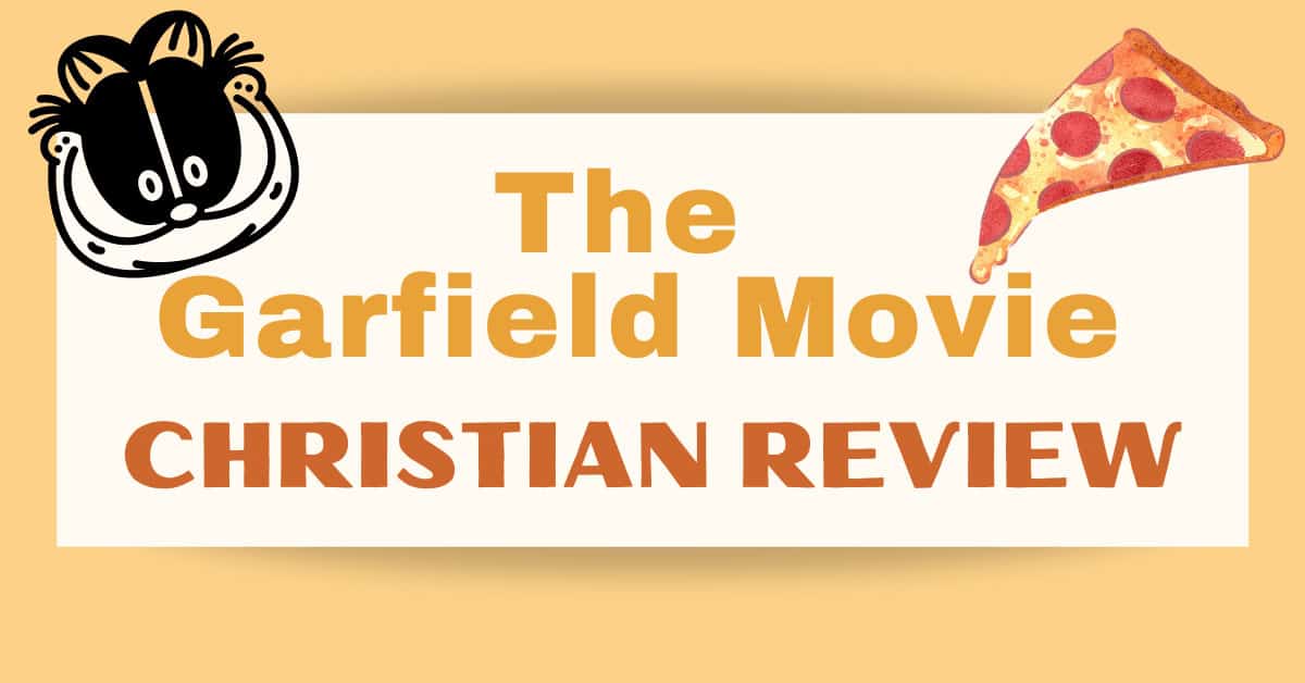 The Garfield Movie Christian Review - A Mother's Random Thoughts